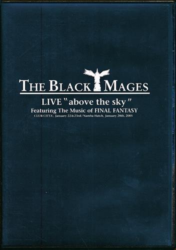 THE BLACK MAGES LIVE "above the sky" Featuring The Music of FINAL ...